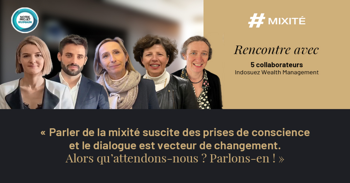 La diversité vue par 5 collaborateurs d'Indosuez | Gestion de Fortune1